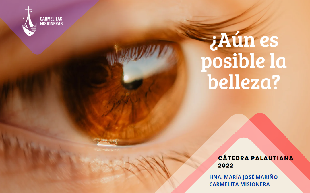 ¿Aún es posible la belleza? - Carmelitas Misioneras